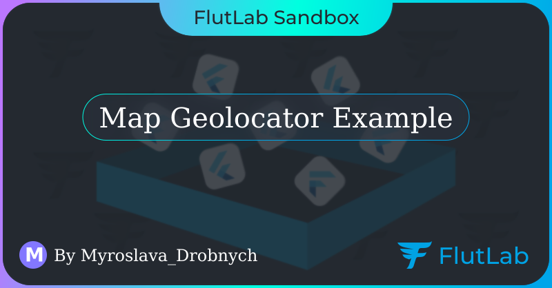 FlutLab Sandbox - Map Geolocator Example