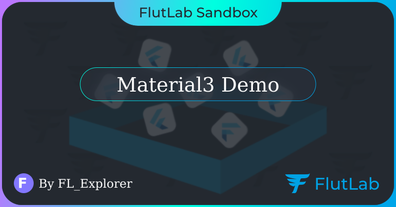 FlutLab Sandbox - Material3 Demo