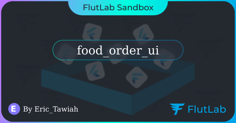 FlutLab Sandbox - order food ui